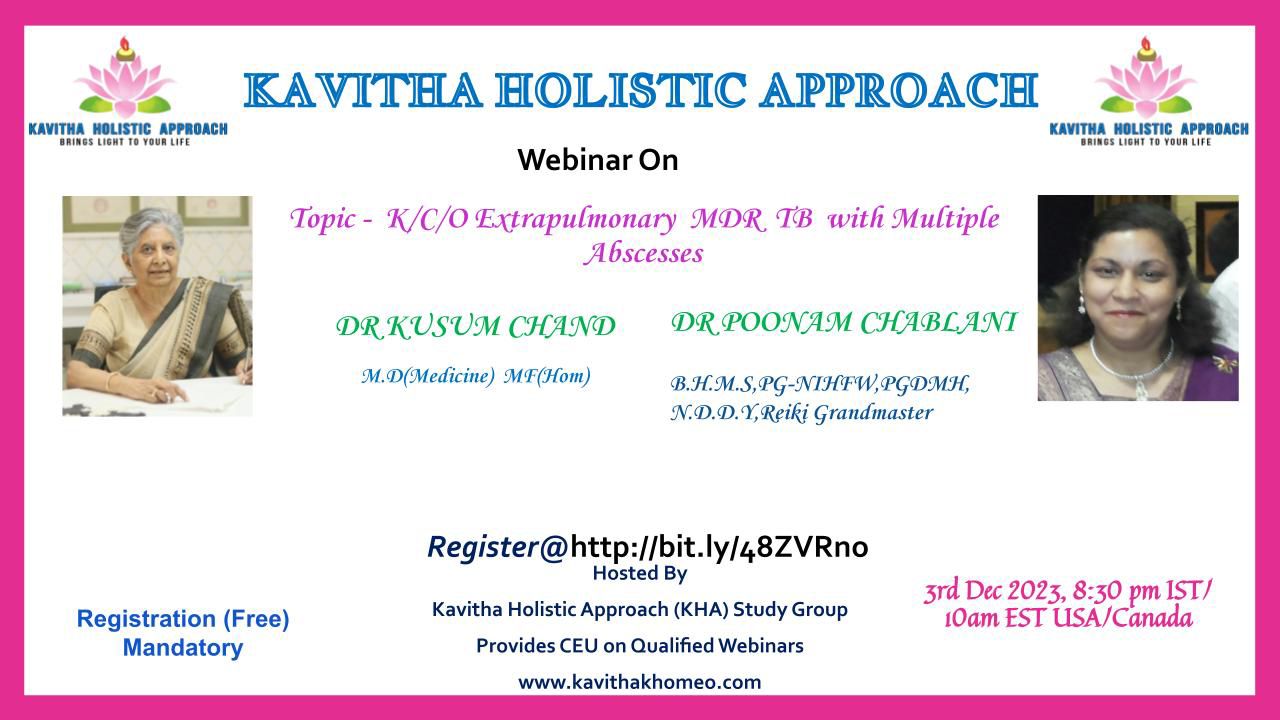 KHA Homeopathy Study Group Webinar: K/C/O Extrapulmonary MDR TB with ...
